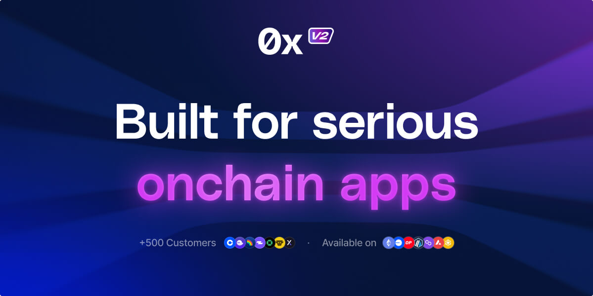 0x v2 | Built for serious onchain apps